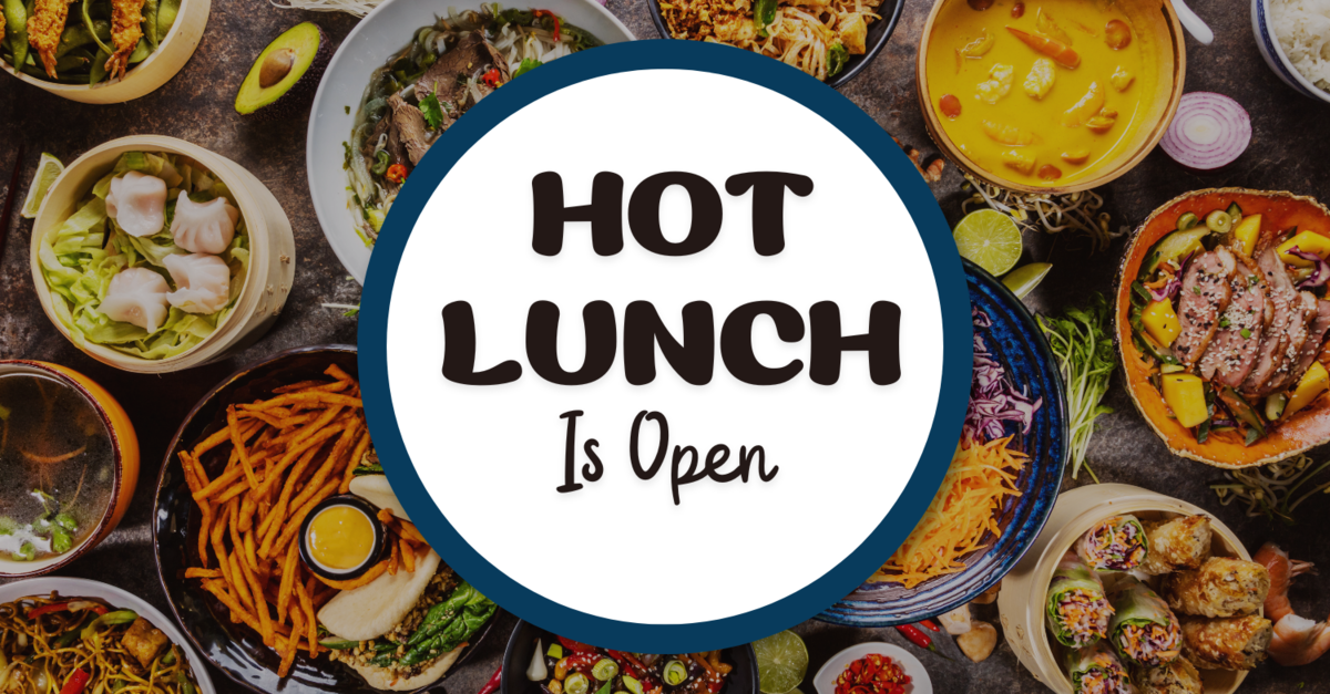 Hot Lunch is Open! | Phil & Jennie Gaglardi Academy